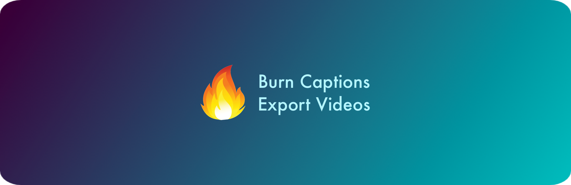 Export videos with burnt captions
